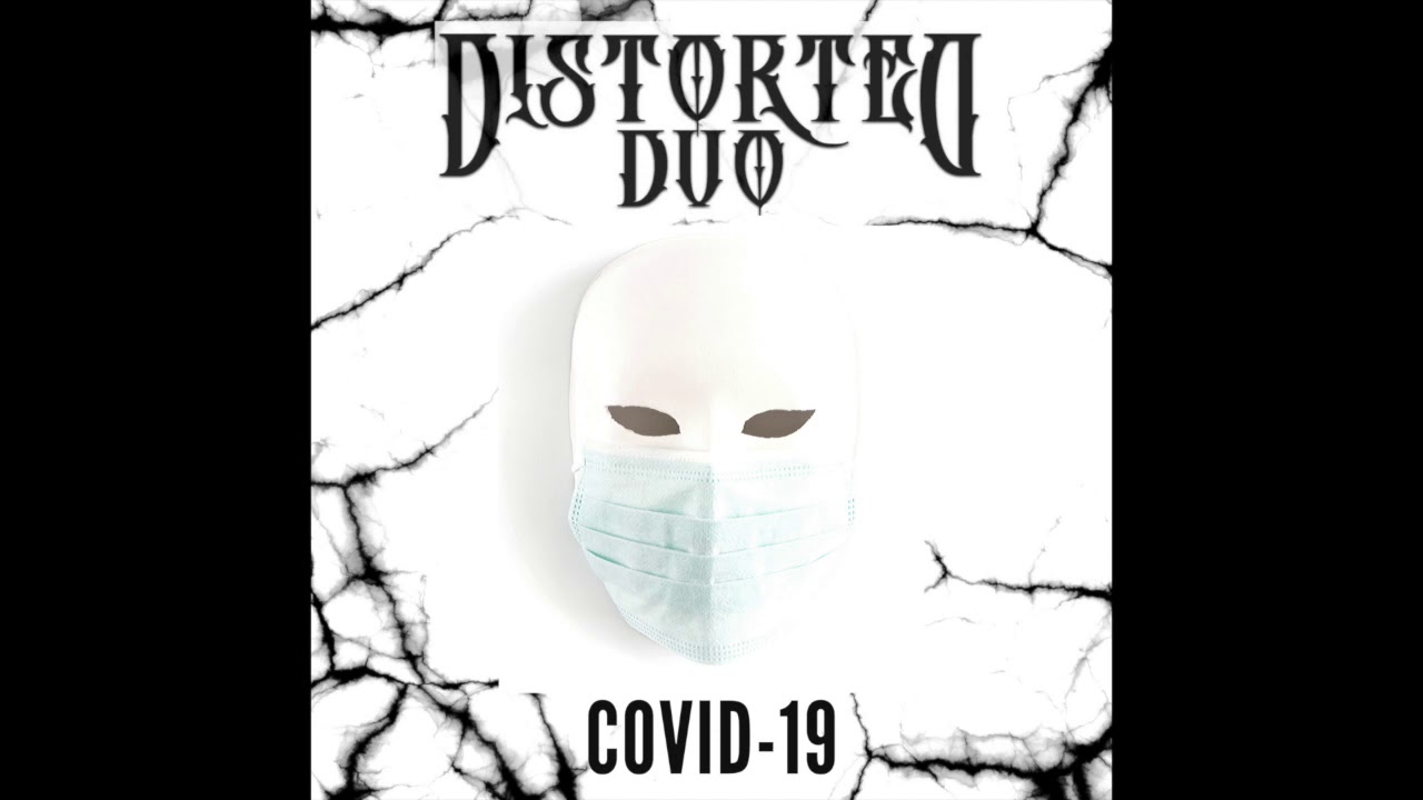 Distorted Duo - Covid-19 - YouTube