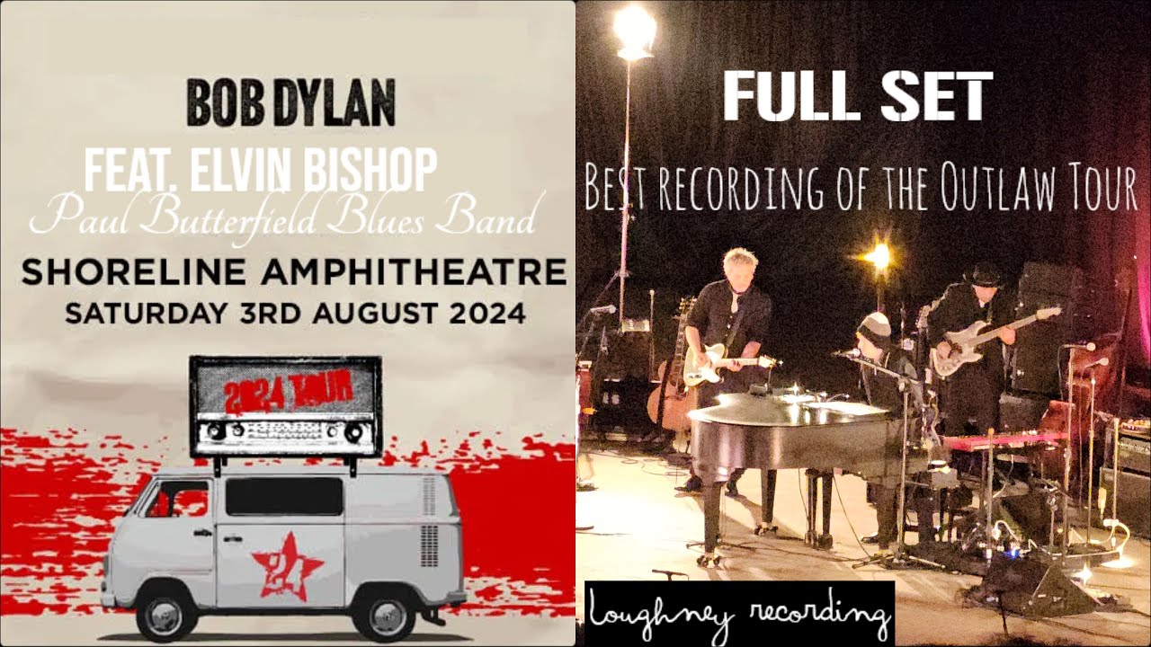 Bob Dylan - FULL SET - Mountain View, CA 3rd August 2024 (OUTLAW24 ...