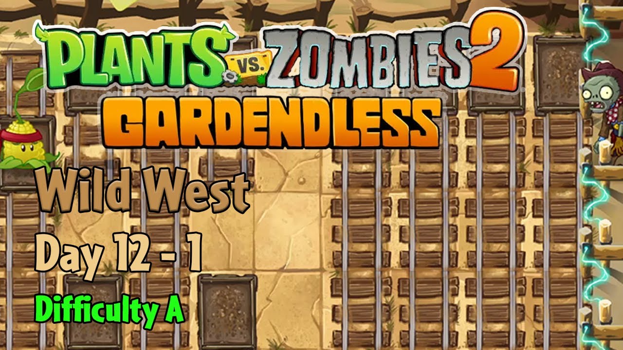 PvZ2: Gardendless Walkthrough | Wild West Day 12-1 | Difficulty A - YouTube