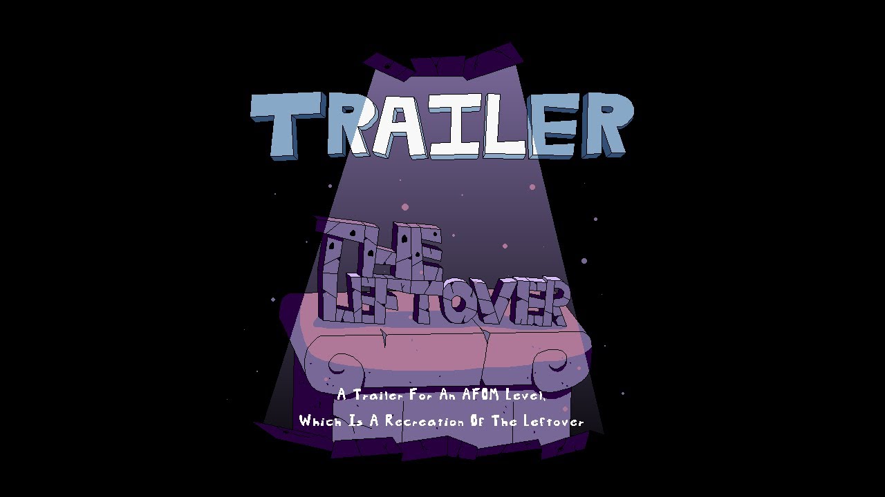 Trailer for the new Leftover - AFOM level - YouTube