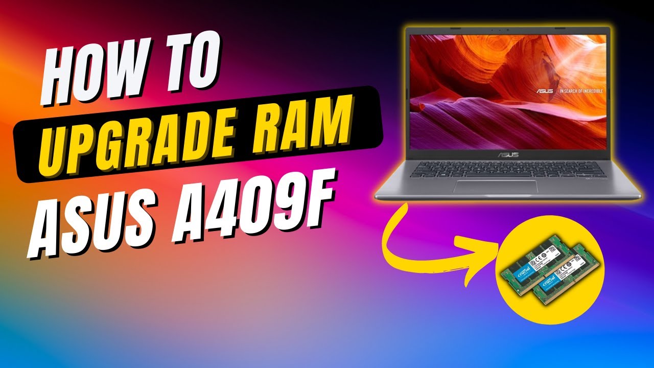 ASUS A409F RAM Upgrade | How To Upgrade ASUS A409F Laptop RAM - YouTube