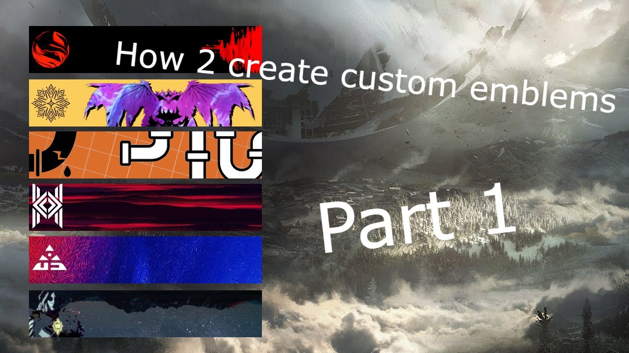 How to: Create Custom Destiny 2 Emblems | The Basics - YouTube