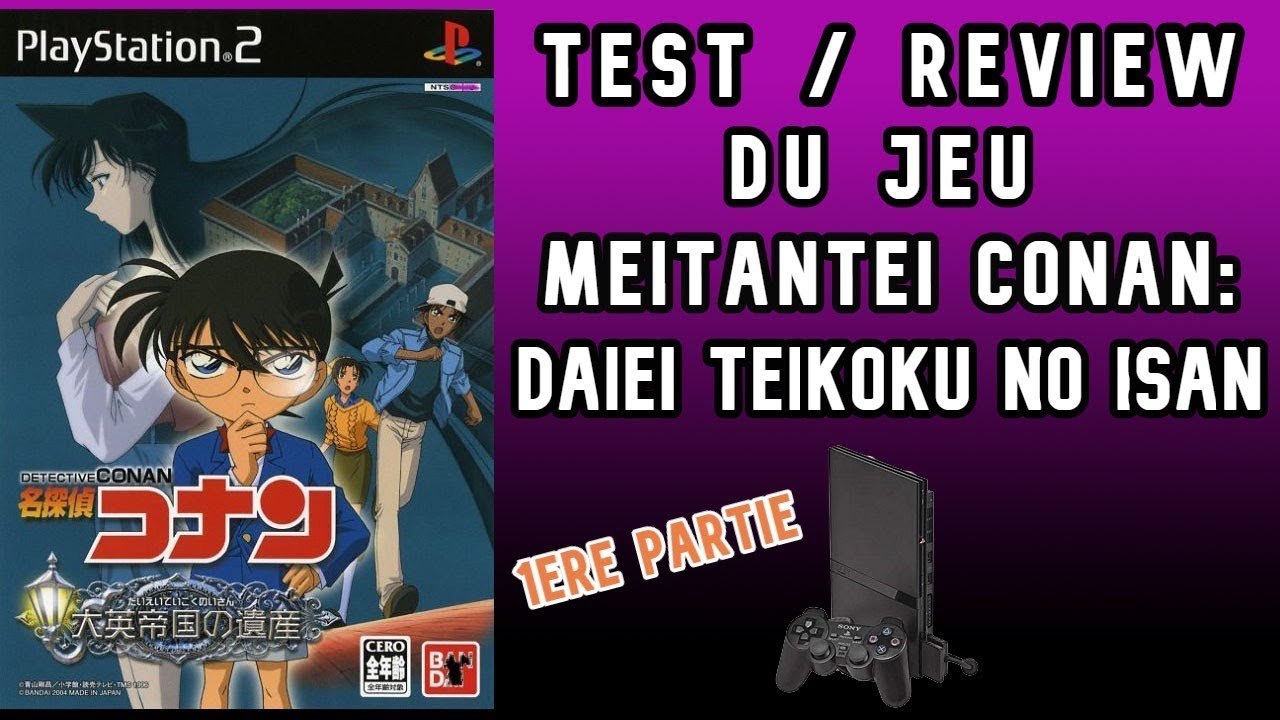 Review & Test du jeu Détective Conan PS2 (Partie 1/2) - YouTube
