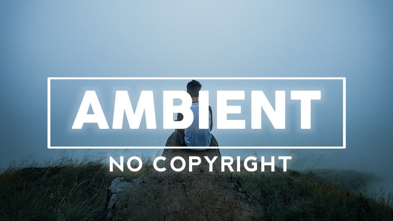 💜Royalty Free Ambient Calm Background Music No Copyright - YouTube