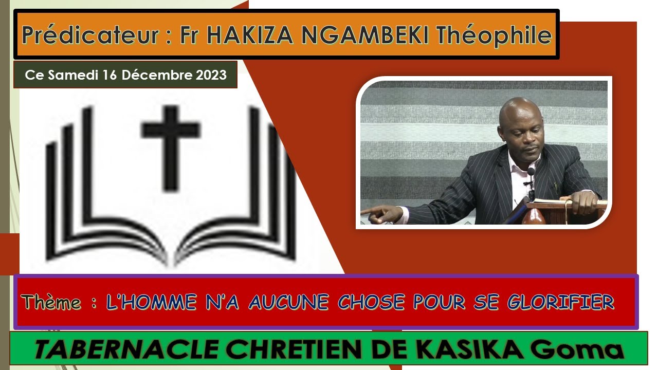 FR HAKIZA Théophile, Thème; L'HOMME N'A AUCUNE CHOSE POUR SE GLORIFIER ...