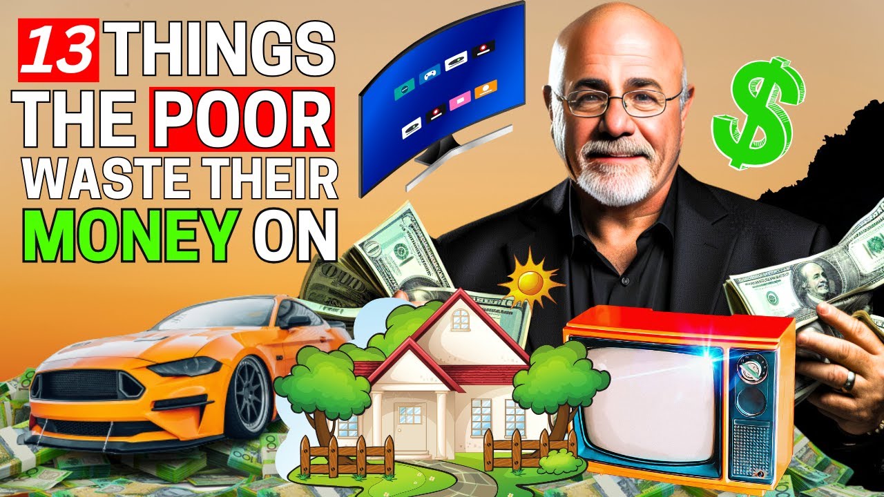 13 Things Poor People Waste Money On By Dave Ramsey - YouTube