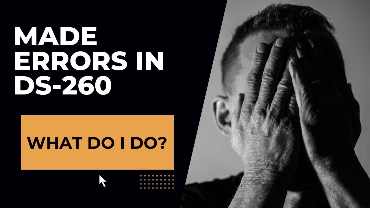 How to Correct Errors in The DS-260 Form After Submitting - YouTube