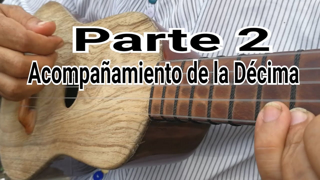COMO ES EL ACOMPAÑAMIENTO MUSICAL DE LA DÉCIMA EN PANAMÁ Parte 2 Edwin ...