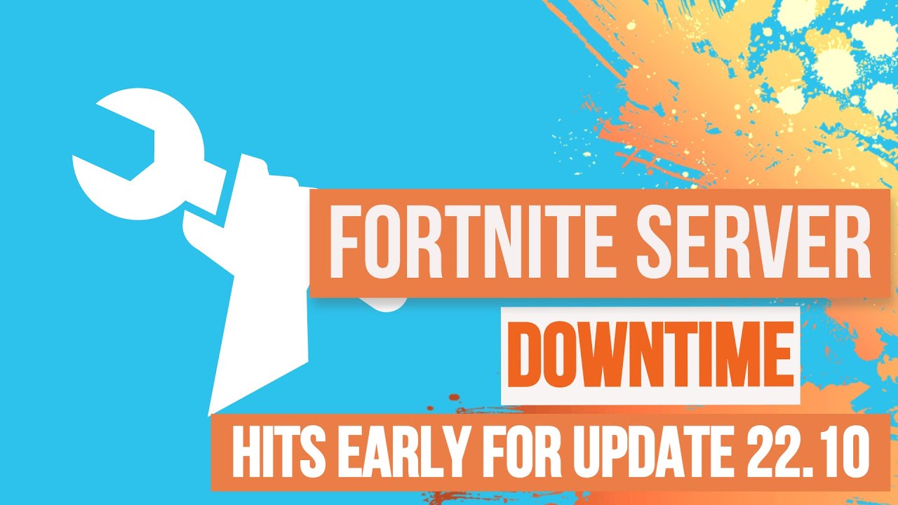 Fortnite Server Downtime Hits Early for Update 22.10, fortnite ...