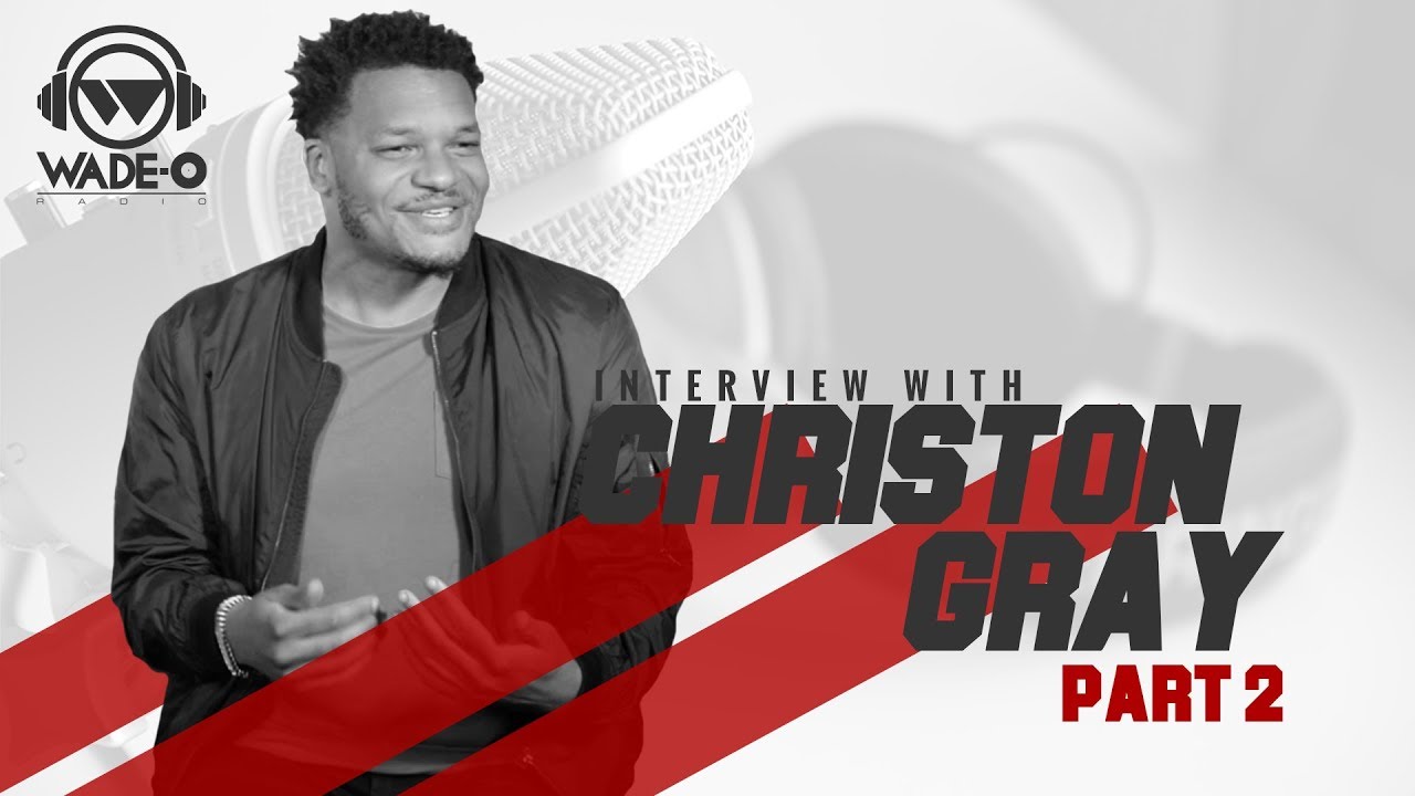 Christon Gray on the Realities of Being a Christian Recording Artist ...
