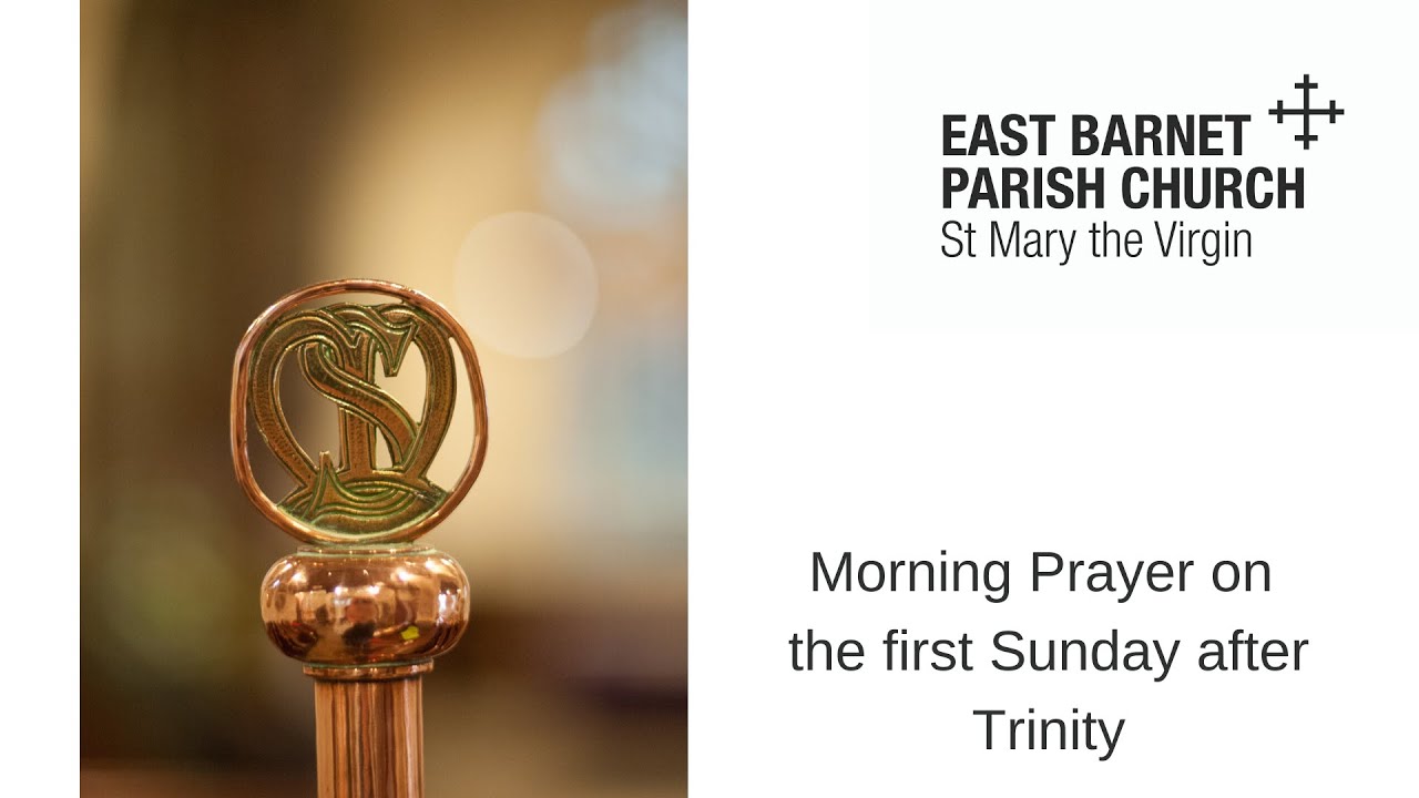 Morning Prayer on the First Sunday after Trinity - YouTube