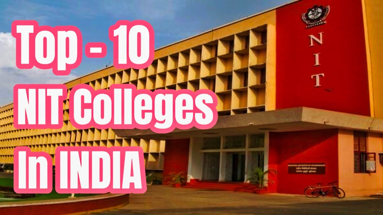 TOP - 10 NIT COLLEGES IN INDIA 🇮🇳.MOST FAMOUS COLLEGE'S. - YouTube