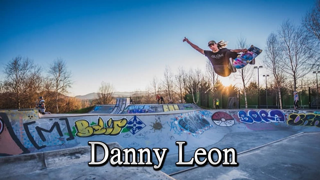 Danny Leon el mejor skater español rompiendo el skatepark 2019 🤘🔥 - YouTube