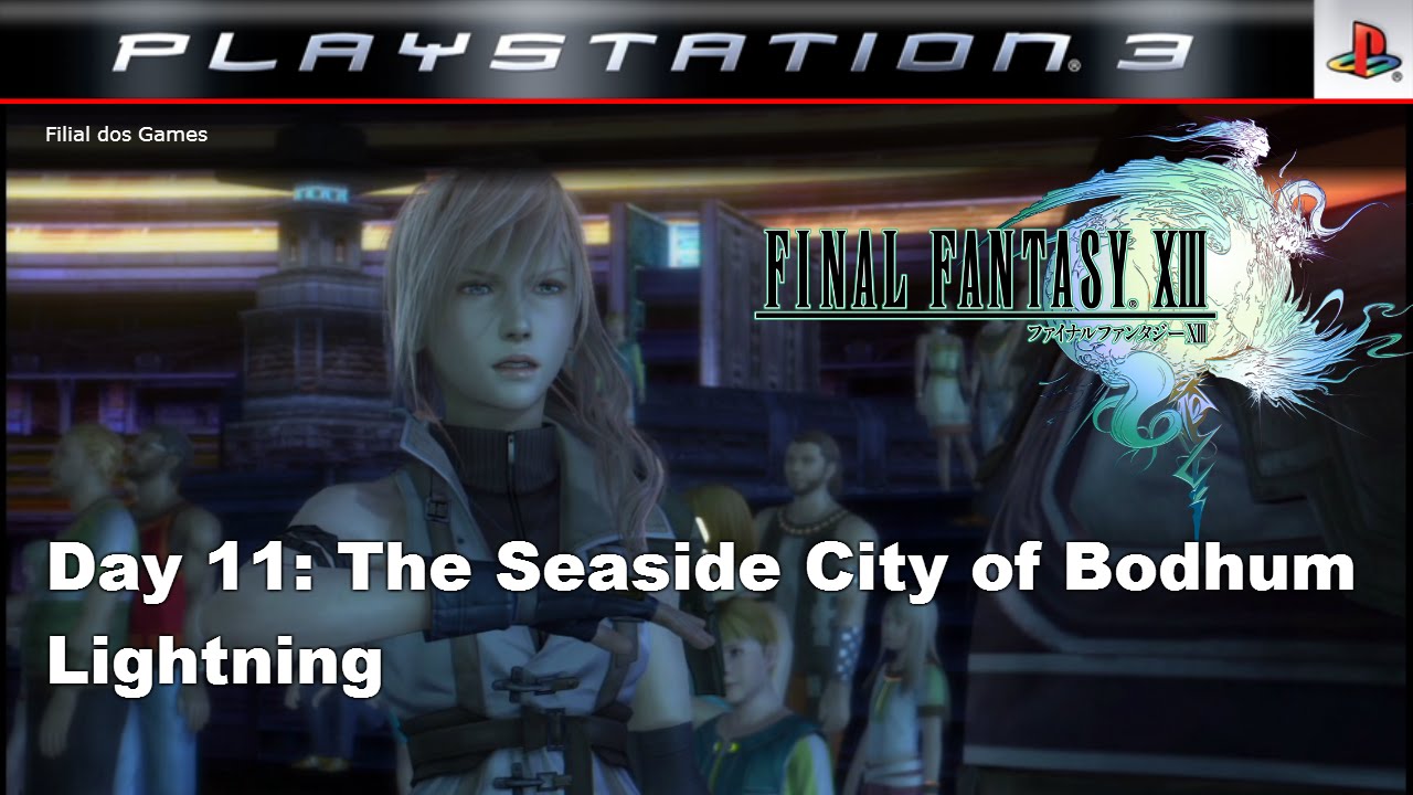 Final Fantasy XIII | Day 11: The Seaside City of Bodhum - Lightning ...