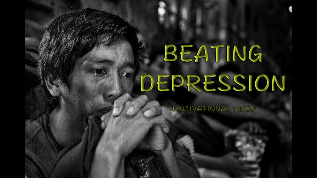 Beating Depression (Motivational Video) - YouTube