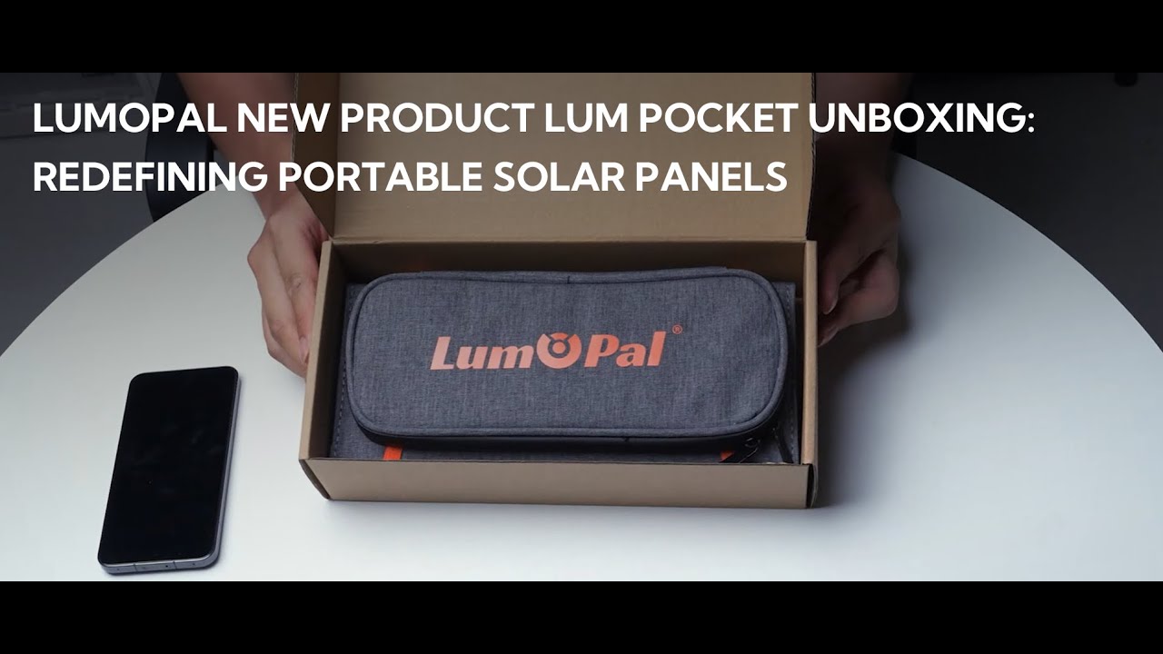 Lumopal New Product LUM POCKET Unboxing: Redefining Portable Solar ...