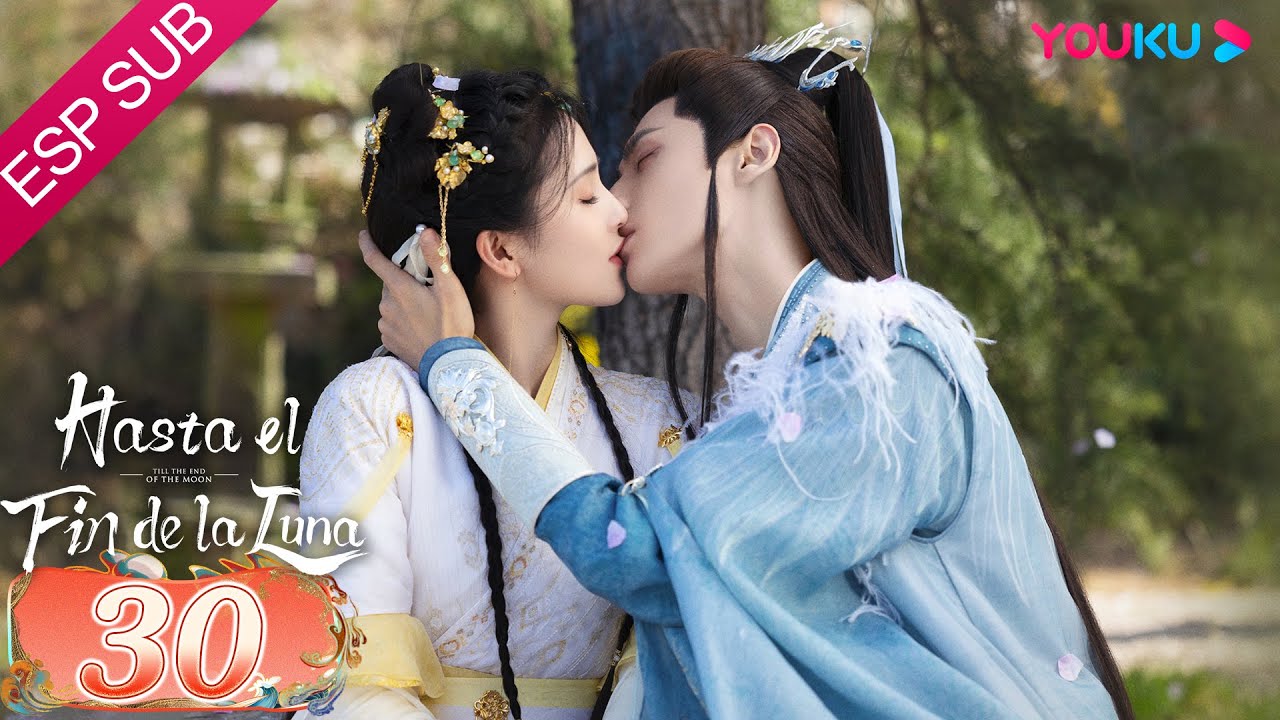 ESPSUB [Hasta el fin de la luna] EP30 | Traje Antiguo/Romance | Luo Yunxi / Bai Lu | YOUKU - YouTube