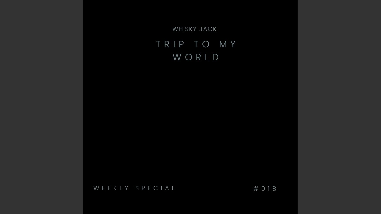 Trip To My World - YouTube
