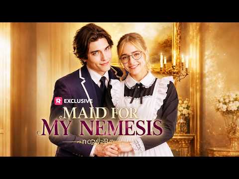I’m a poor class president—rival fired me, I work for him as a maid!👇📺Maid for My Nemesis