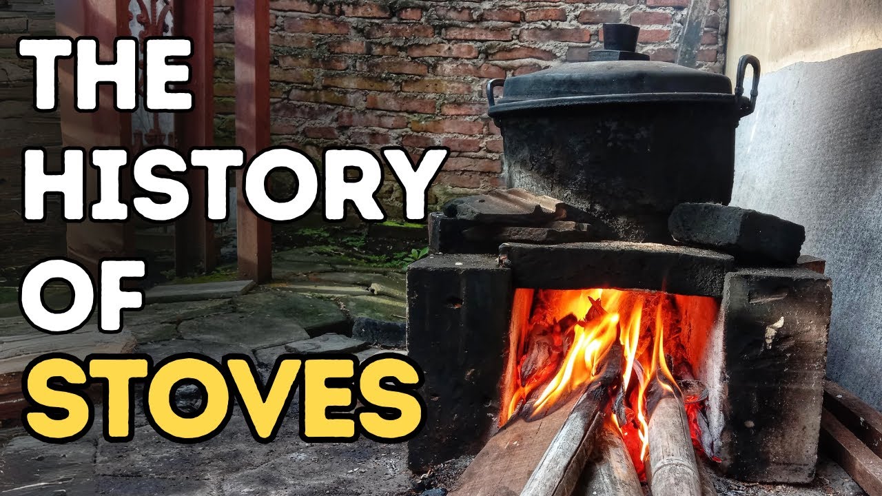 The History of STOVES - YouTube
