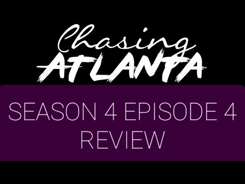 Chasing Atlanta S4E4 (LIVE REVIEW) + MORE - YouTube
