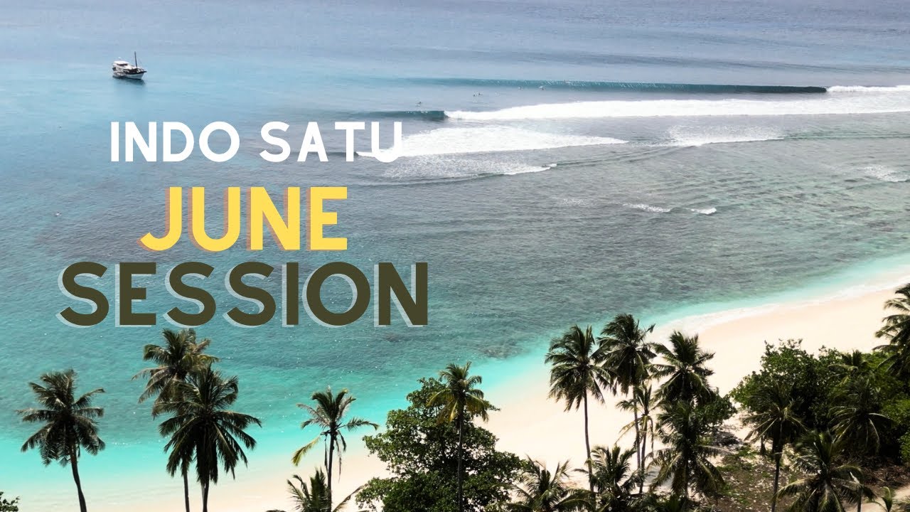 INDO SATU BOAT TRIP MENTAWAI JUNE SESSION 2024 - YouTube