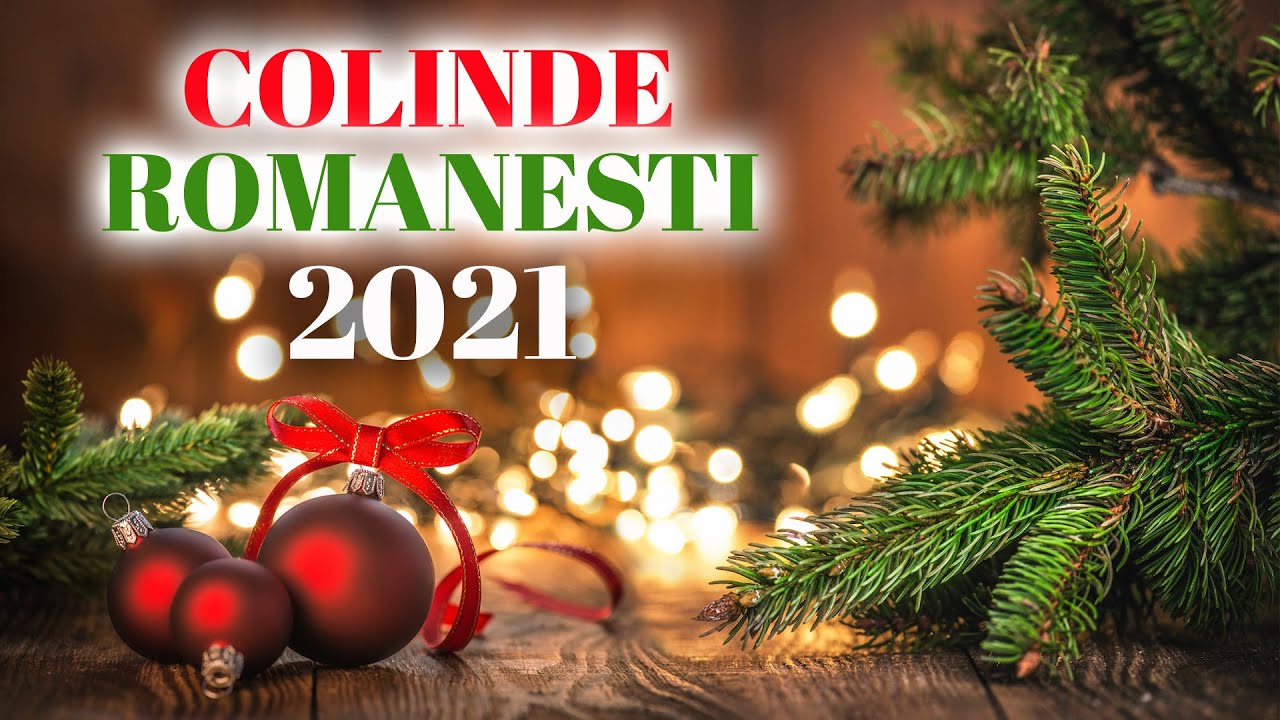 Colinde Traditionale Romanesti 2021 - Cele mai frumoase melodii ...