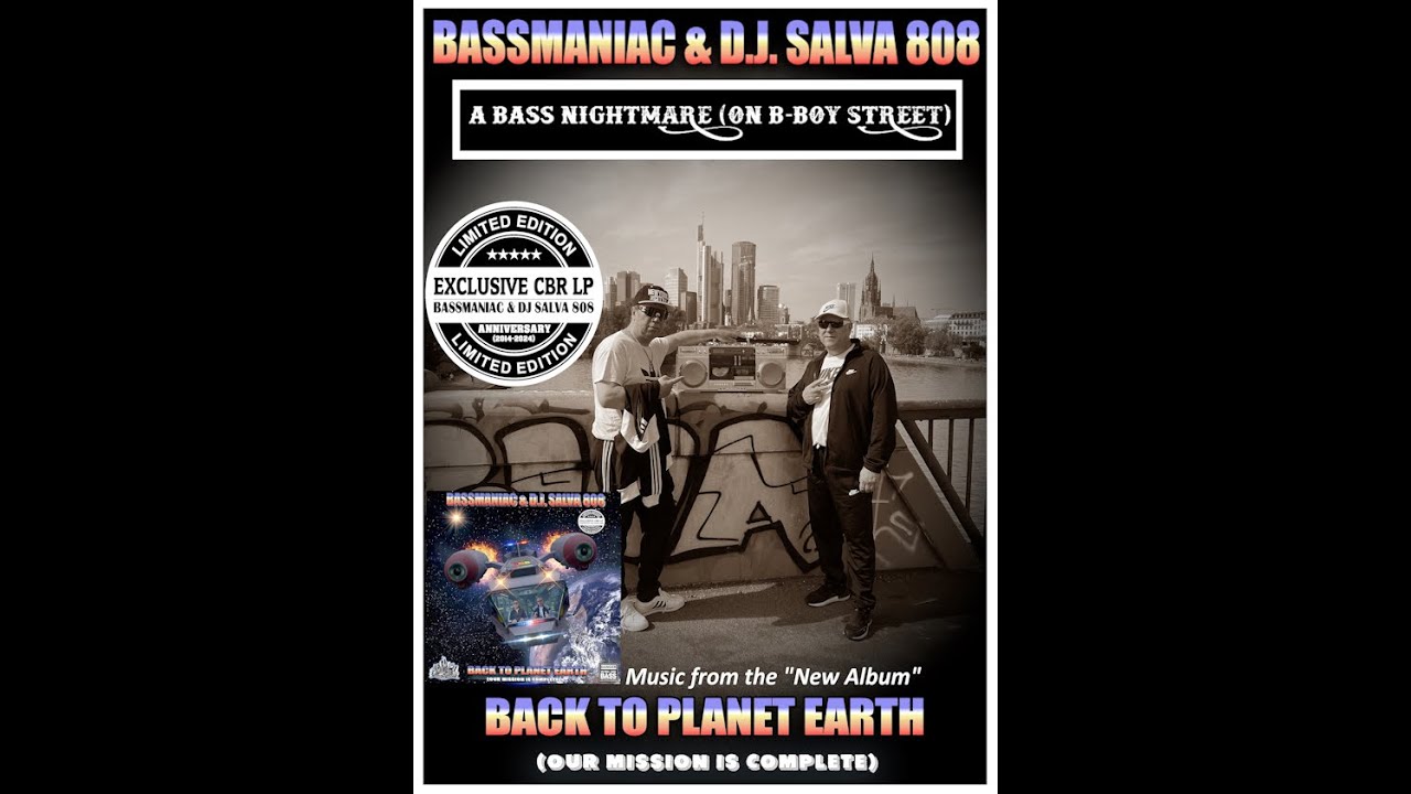 Bassmaniac & DJ Salva 808 ~ A Bass Nightmare''On B~Boy Street''CBR DEMO ...