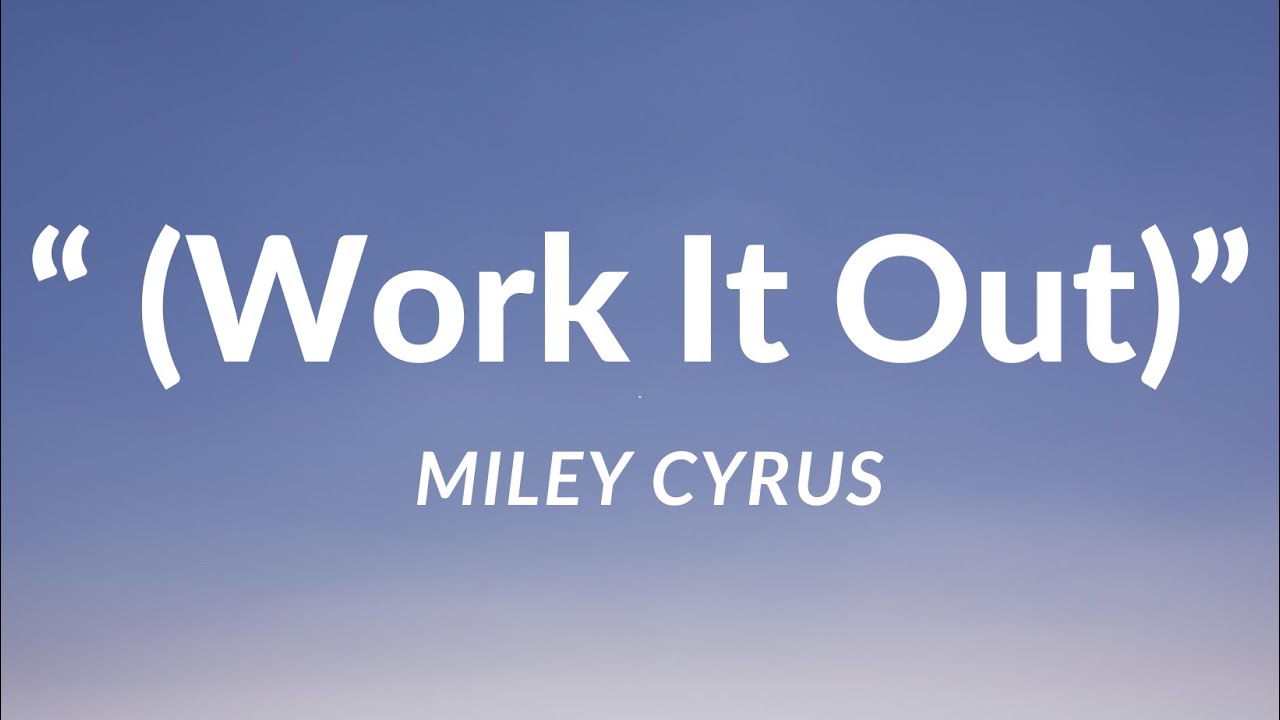 Pharrell Williams, Miley Cyrus - Doctor (Work It Out) (Official Lyrics ...