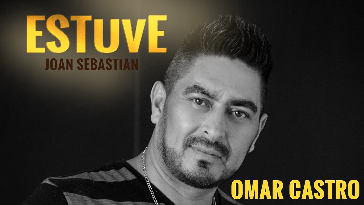 Estuve Cover por Omar Castro - YouTube