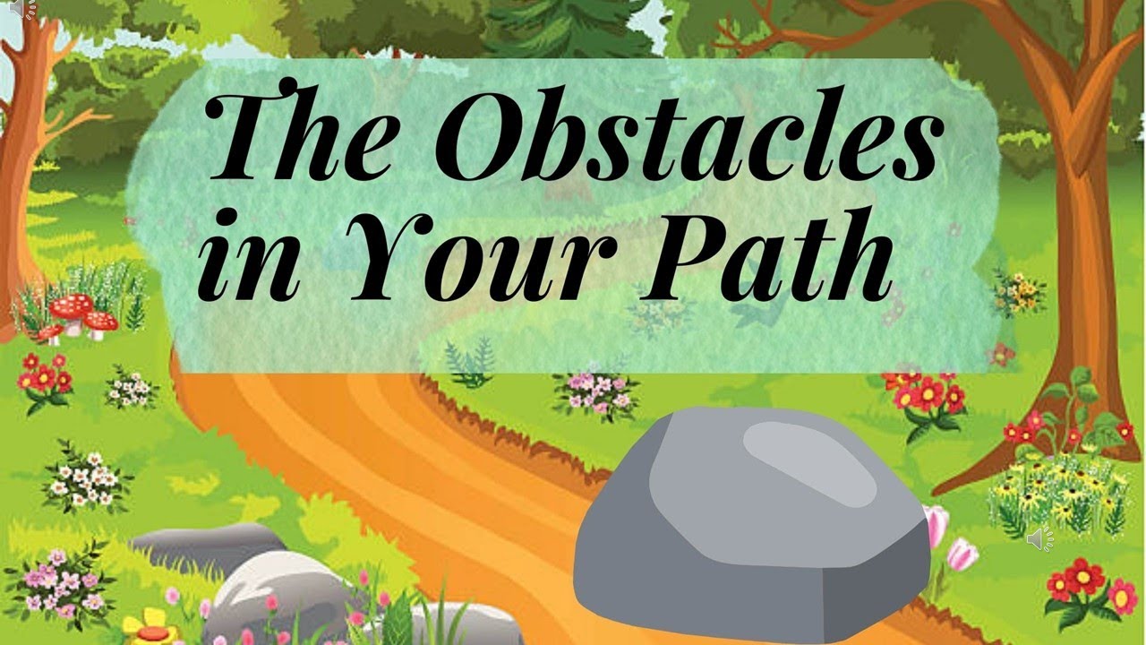 The Obstacles in Your Path (An Inspirational Story) - YouTube