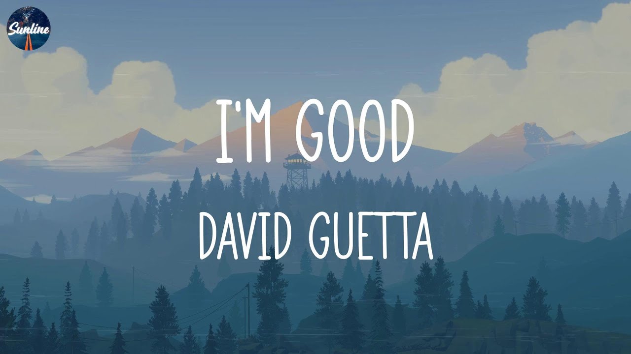 David Guetta - I'm Good (Lyrics) - YouTube