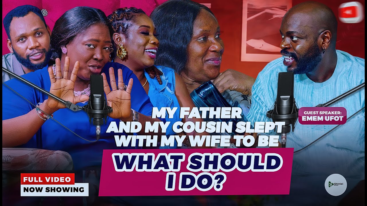 MY GIRLFRIEND SLEPT WITH MY DAD AND COUSIN, NOW SHE WANTS 100M NAIRA TO ...