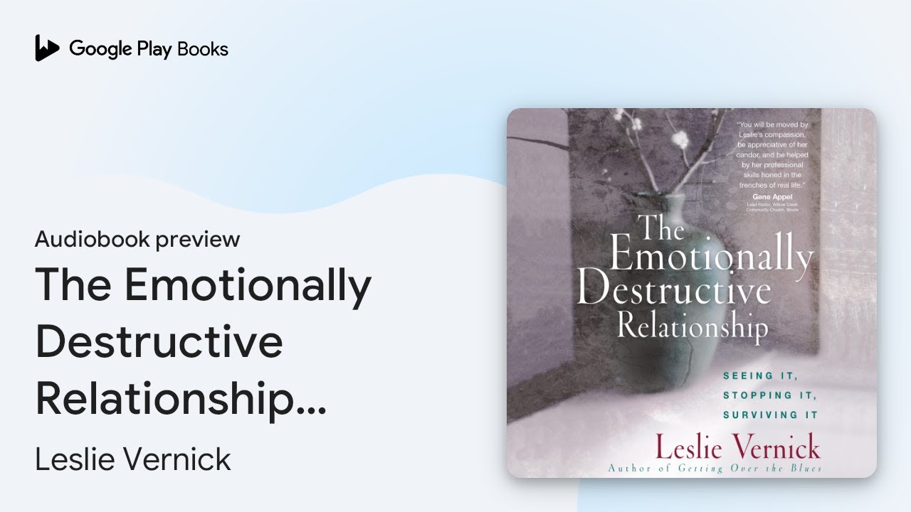 The Emotionally Destructive Relationship:… by Leslie Vernick ...