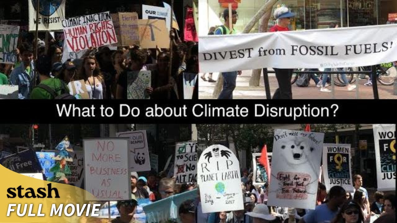 What to Do About Climate Disruption? | Advocacy Documentary | Full ...