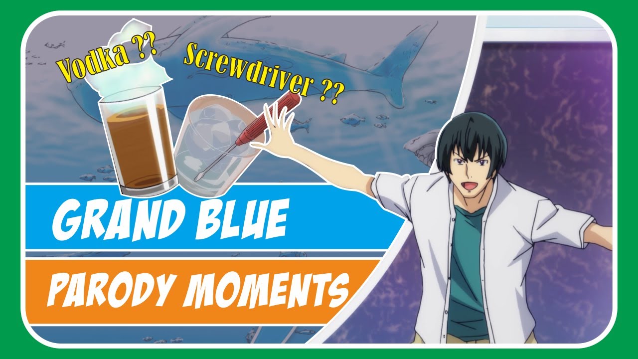GRAND BLUE IN REAL LIFE (ANIME PARODY) - YouTube