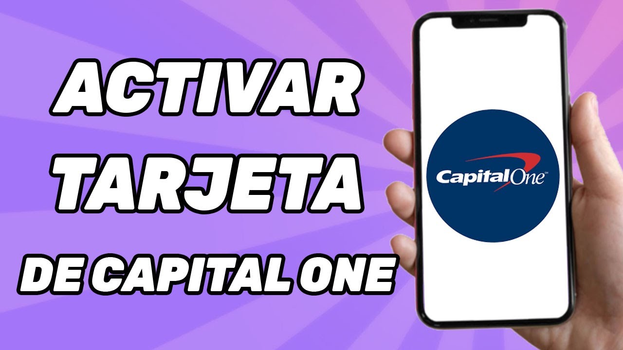 Cómo Activar Mi Tarjeta de Capital One (Paso a Paso) - YouTube