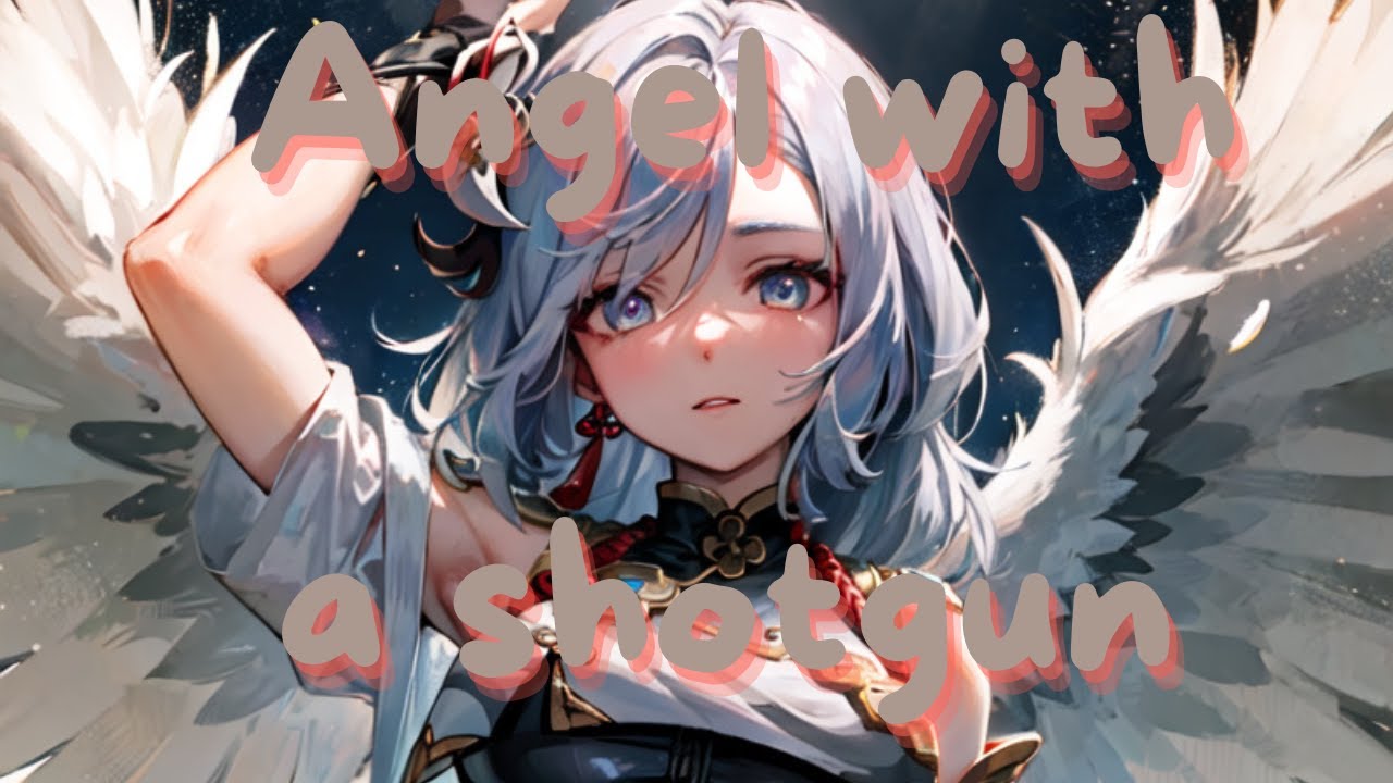 Nightcore-Angel with a shot gun - YouTube