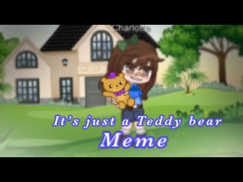 It’s just a Teddy bear meme ( ft. Sammy Emily/ Crying Child ) - YouTube