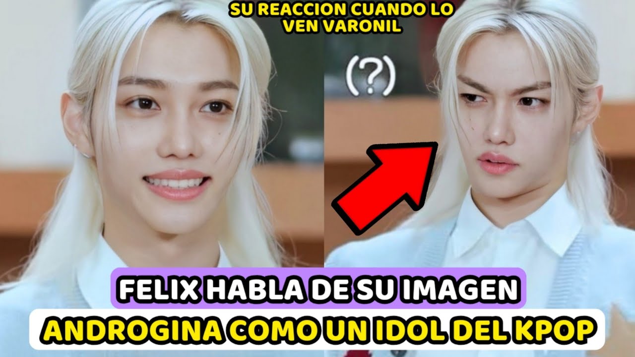 FELIX BAJO ATENCION AL HABLAR DE SU IMAGEN ANDROGINA UNISEX + NO LE ...