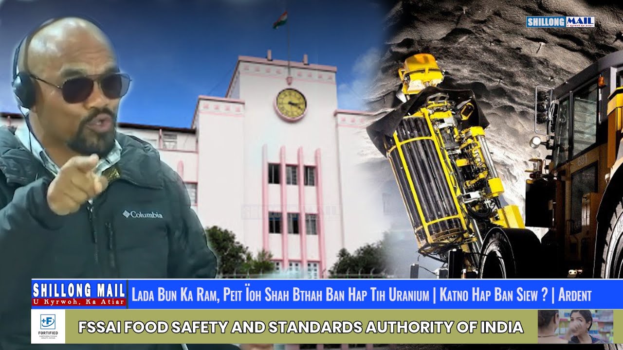 Lada Bun Ka Ram, Peit Ïoh Shah Bthah Ban Hap Tih Uranium | Katno Hap ...