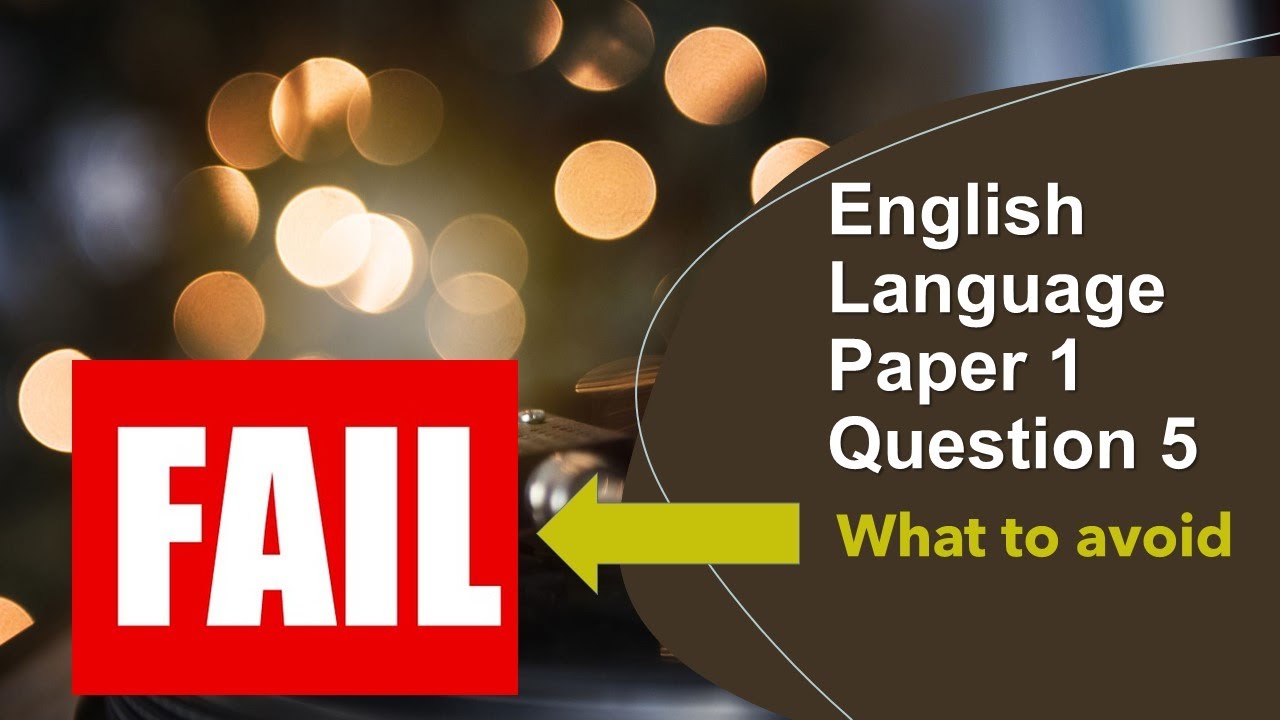 LANGUAGE PAPER 1 QUESTION 5 - TOP 5 WHAT TO AVOID - YouTube