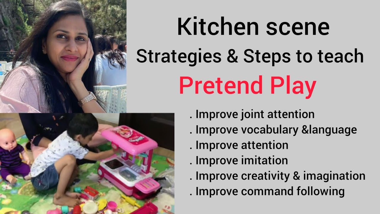 Strategies &steps for pretend play/kitchen scene/improve joint ...