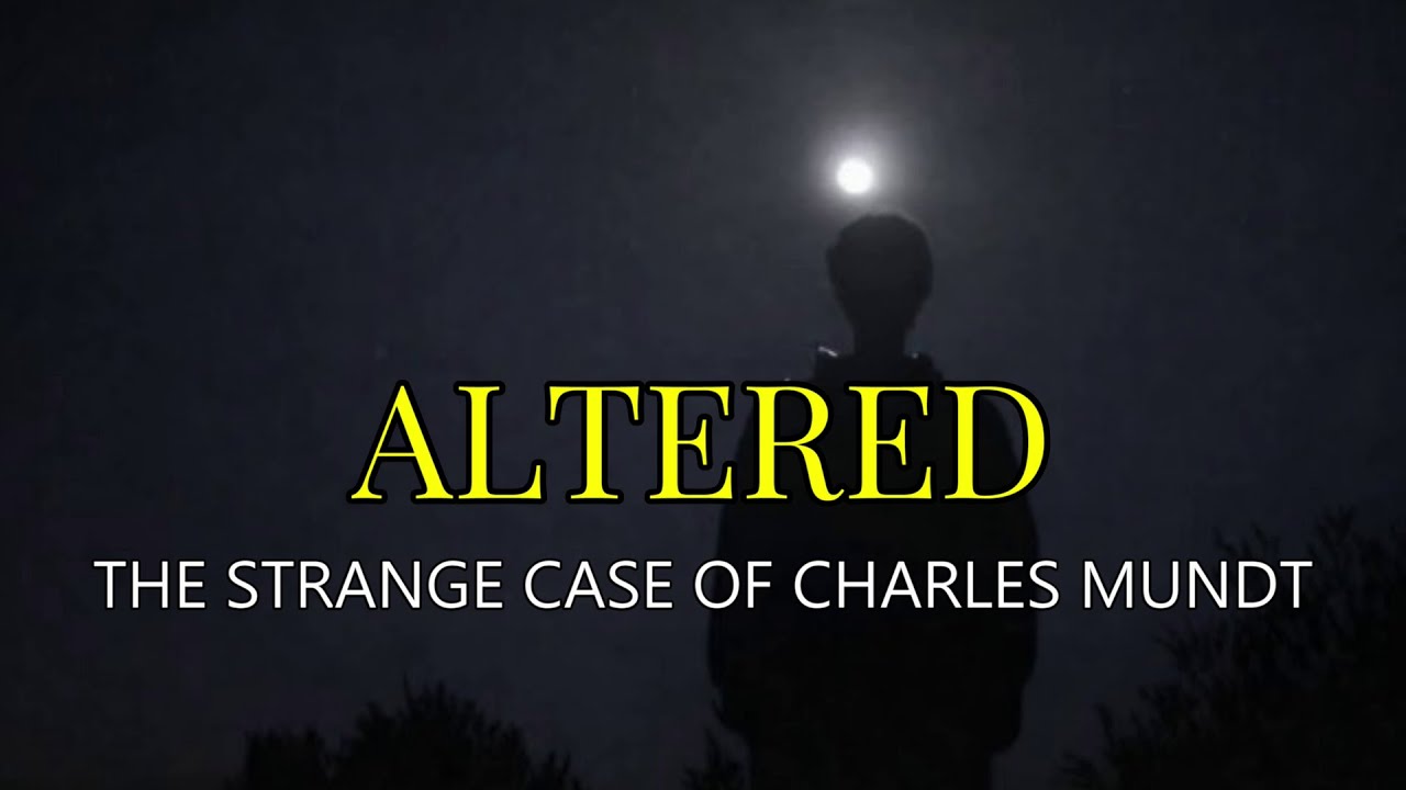 “Altered: The Strange Case of Charles Mundt” | Paranormal Stories - YouTube
