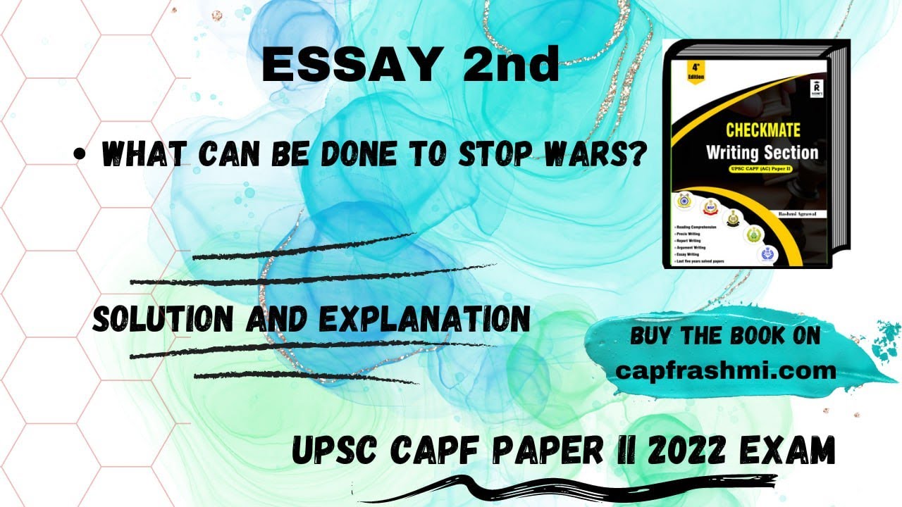 Essay 2 - What can be done to stop wars || CAPF Paper II 2022 exam ...