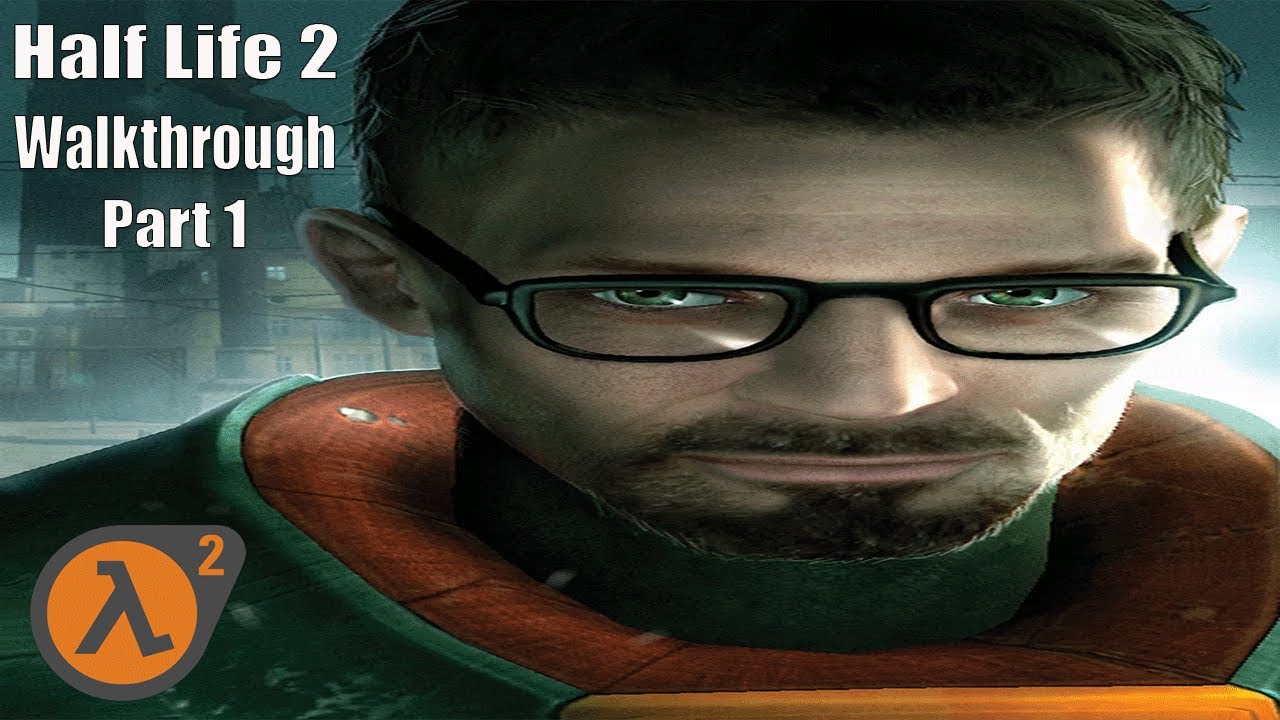 Half Life 2 Main Story Full Walkthrough Part 1 - YouTube