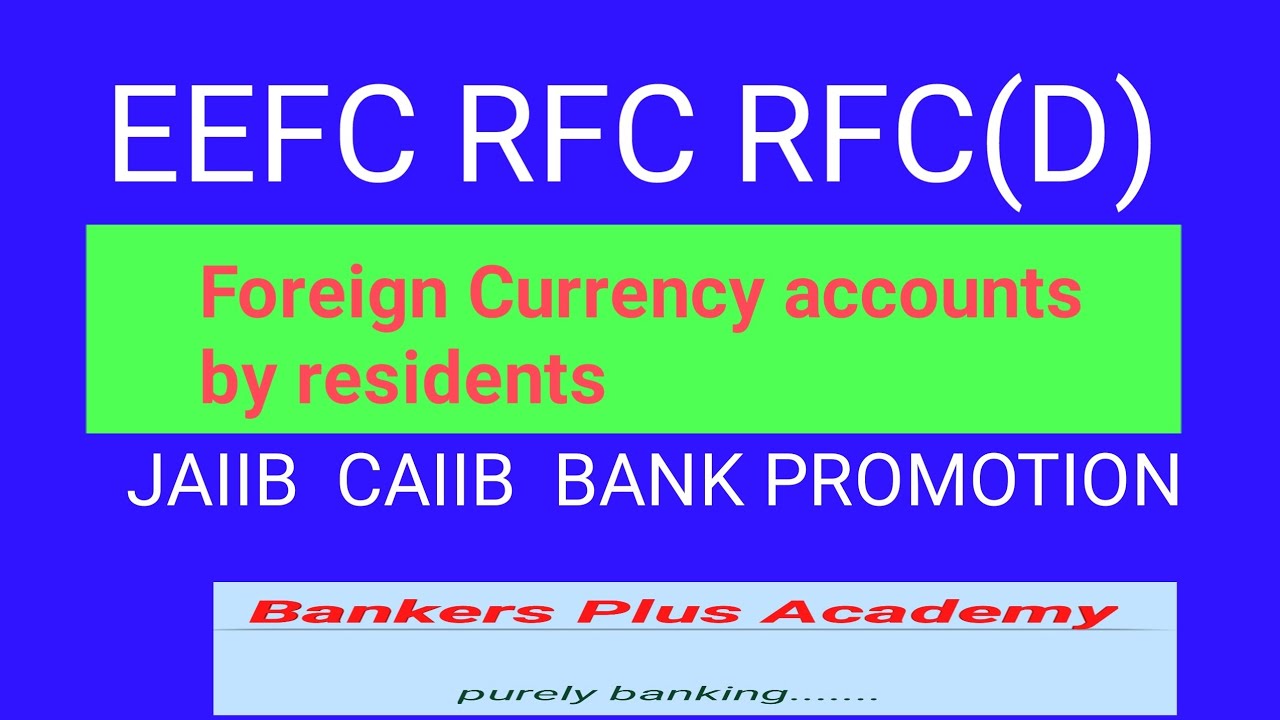 EEFC RFC RFC(D)Foreign Currency accounts for residents - YouTube