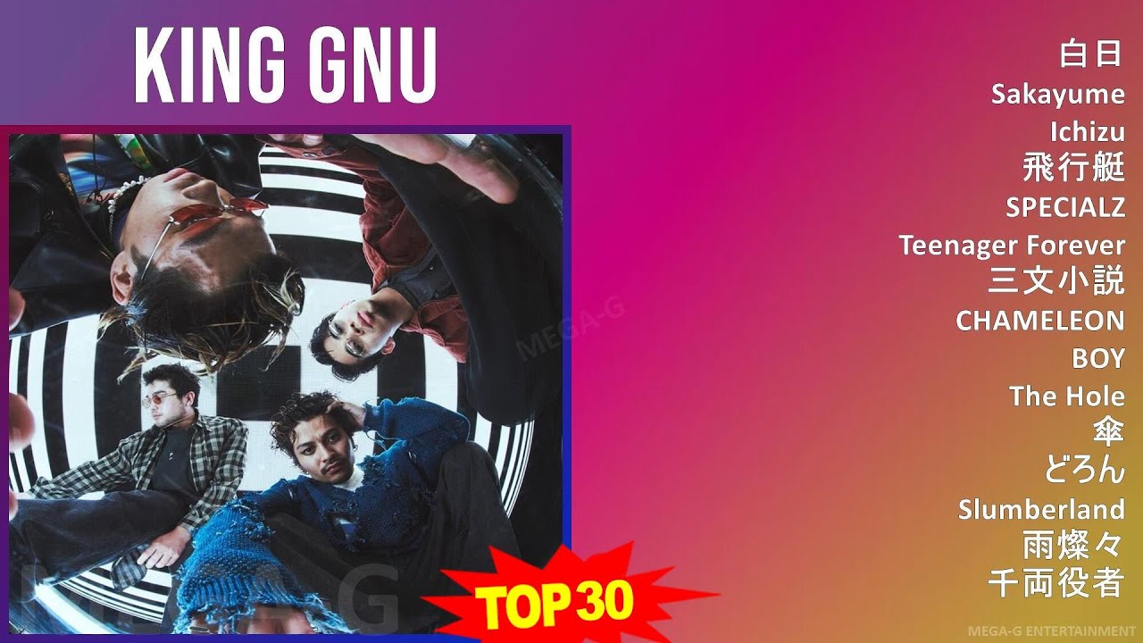 K i n g G n u 2024 MIX Most Popular Songs ~ Top Asian Pop, Asian Rock ...