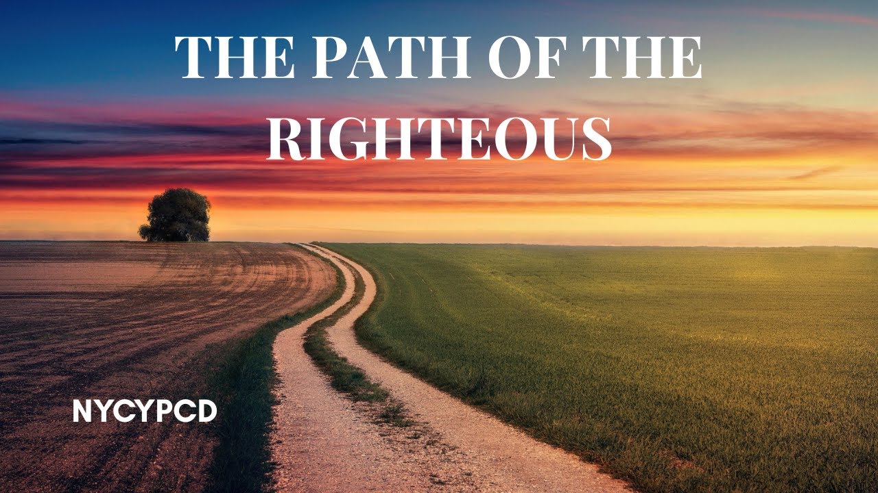 The Path of the Righteous - YouTube