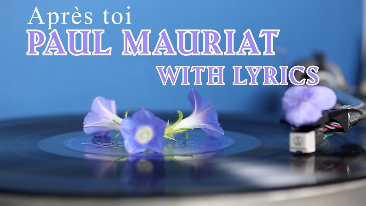 Paul Mauriat - Après toi, with lyrics - YouTube